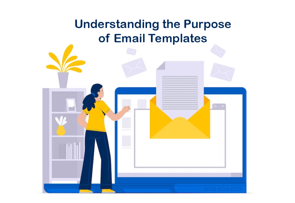 Understanding the Purpose of Email Templates - Mailers Adda